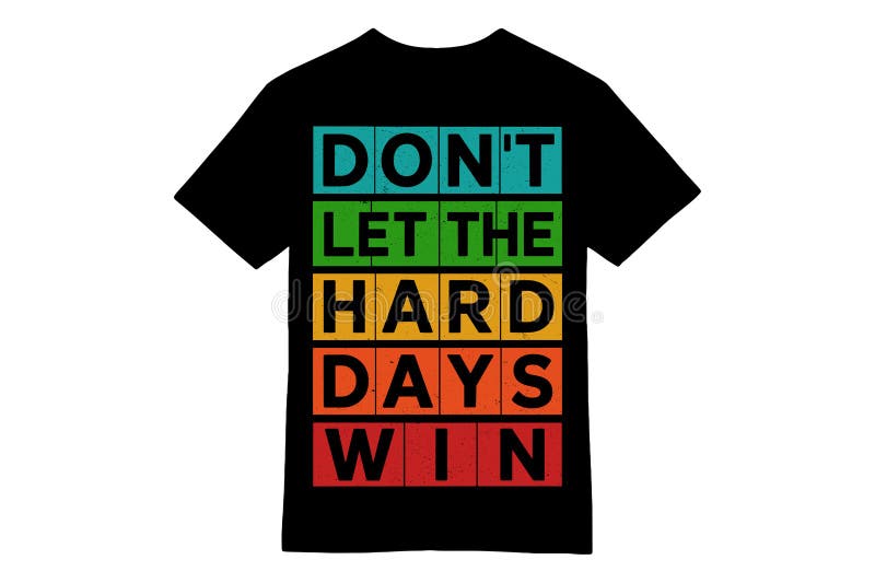 Don T Let the Hard Days Win Gradient Gym T-Shirt Stock Illustration ...