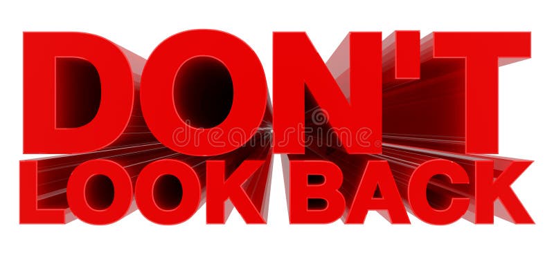 DON`T LOOK BACK Word on White Background 3D Rendering Stock Abbildung ...