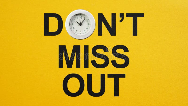 Don T Miss Out is Shown Using the Text Stock Photo - Image of ...