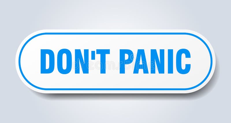 No Panic Sign. Prohibition Sign. Stop Panic Icon. No Panic Symbol ...