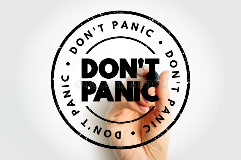 Don T Panic Text Stamp, Concept Background Stock Photo - Image of hand ...