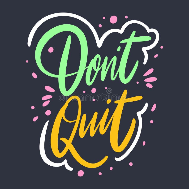 Dont Quit Stock Illustrations – 249 Dont Quit Stock Illustrations ...