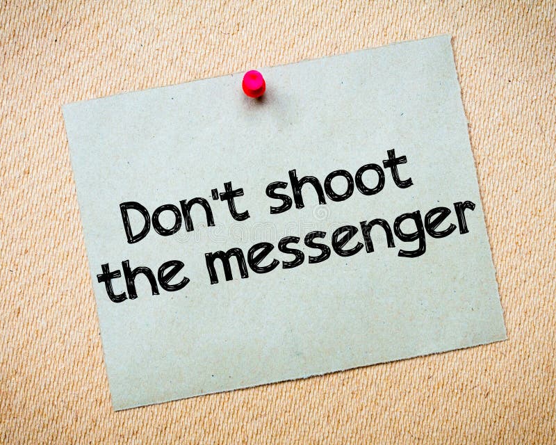 Don t shoot the messenger stock image. Image of wisdom - 52024841 Don t shoot the messenger stock image. Image of wisdom - 52024841