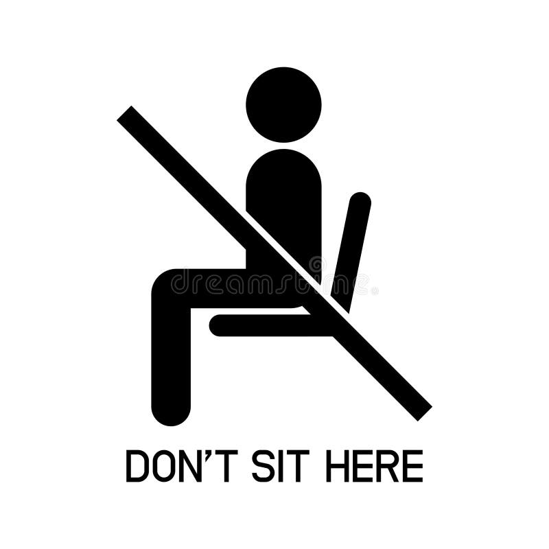 Don T Sit Here Sign, No Sit in this Area Prohibition Icon Stock Vector ...