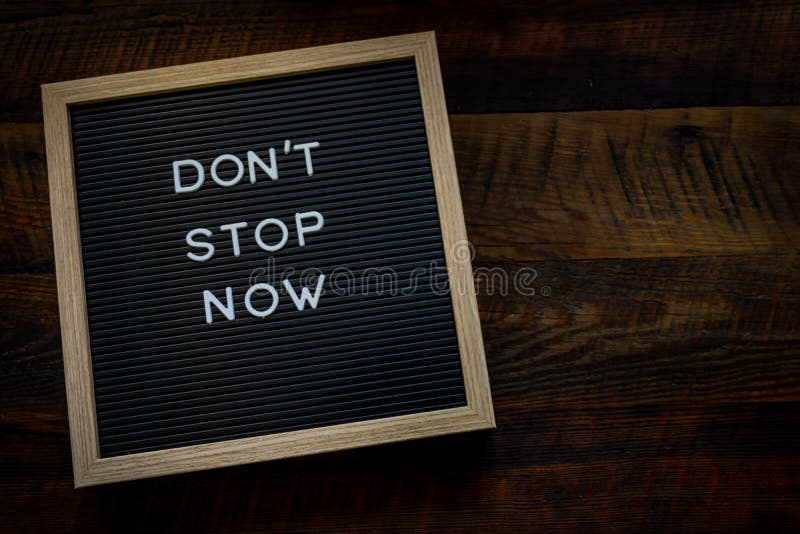 Don`t Stop Now Copy Space stock image. Image of copy - 197998213