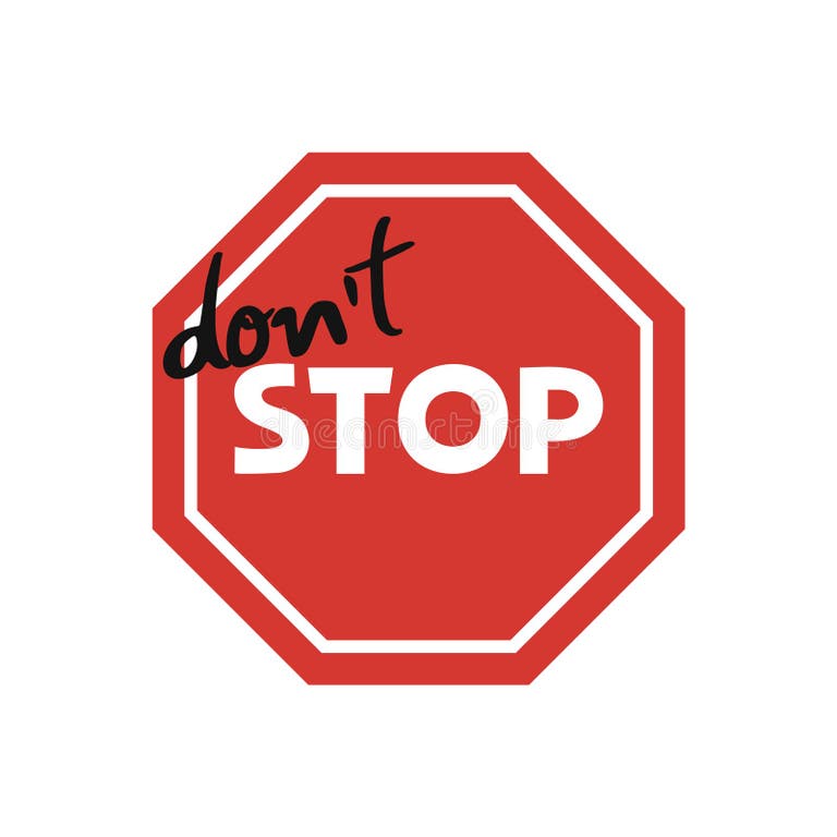 Don`t stop sign stock vector. Illustration of symbol - 217330992