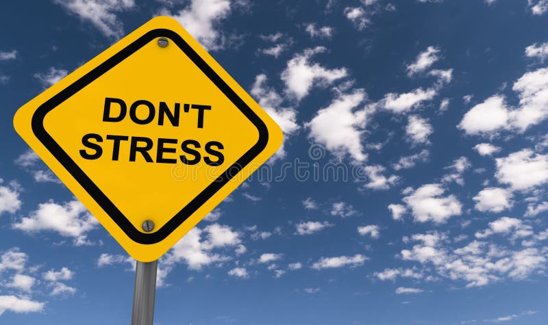 Dont Stress Road Sign Illustration Stock Illustration - Illustration of ...
