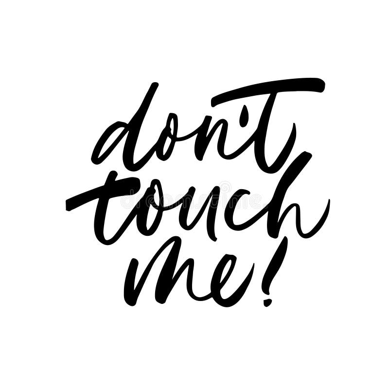Don T Touch Me Stock Illustrations – 74 Don T Touch Me Stock ...