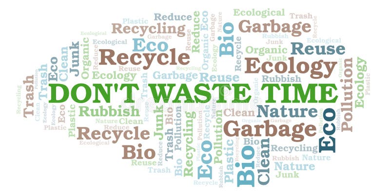 Don T Waste Time Word Cloud Stock Illustration - Illustration of waste ...