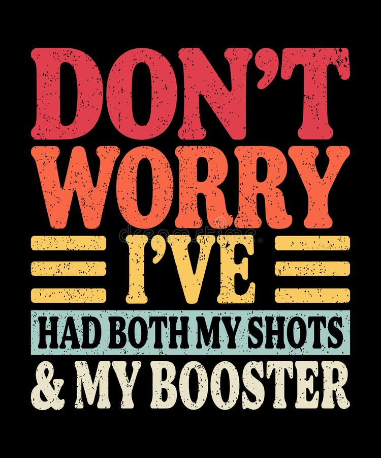 Don T Worry I Ve Had Both T-Shirt Stock Vector - Illustration of bold ...