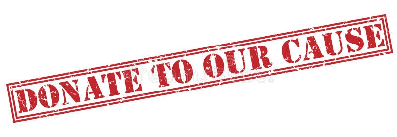 Donate To Our Cause Rubber Stamp Stock Vector - Illustration of agency ...