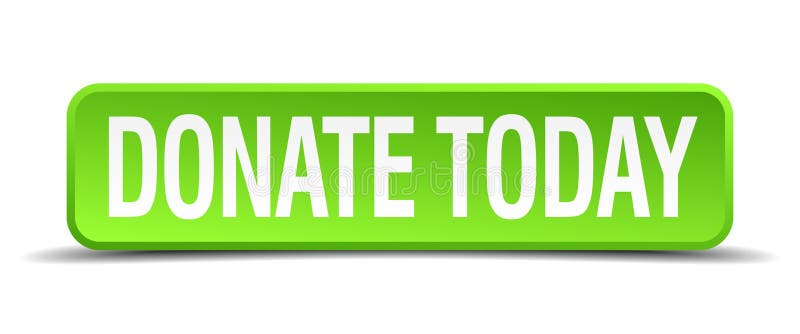 Donate Today Green 3d Realistic Square Button Stock Vector ... Donate Today Green 3d Realistic Square Button Stock Vector ...