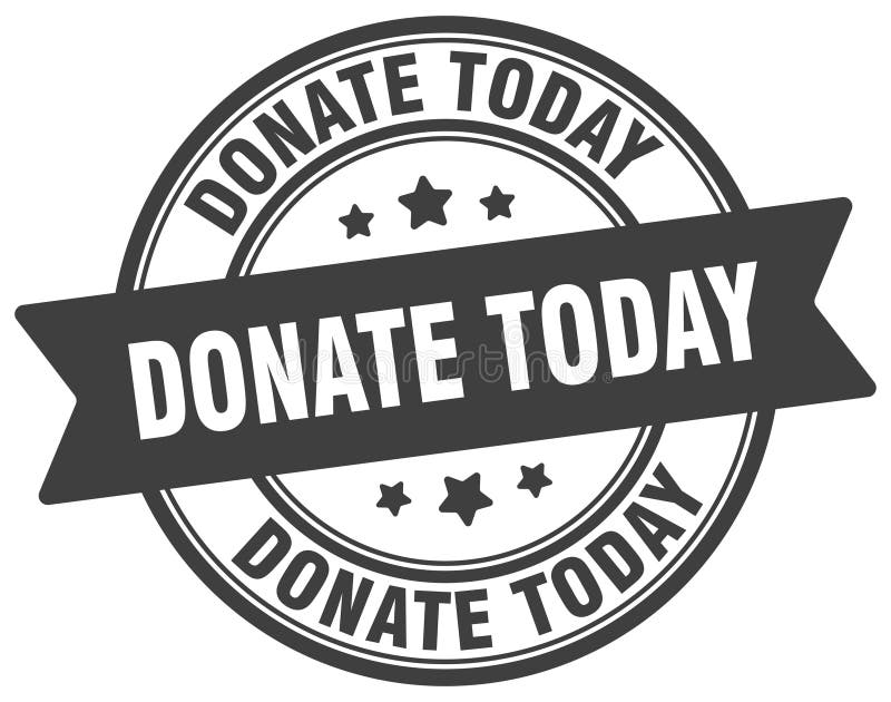 Donate Today Stamp. Donate Today Label on Transparent Background. Round ...