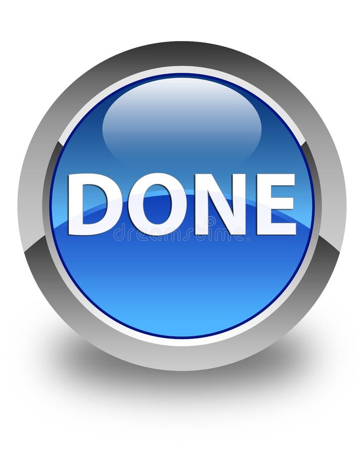 Done Glossy Blue Round Button Stock Illustrations – 56 Done Glossy Blue ...
