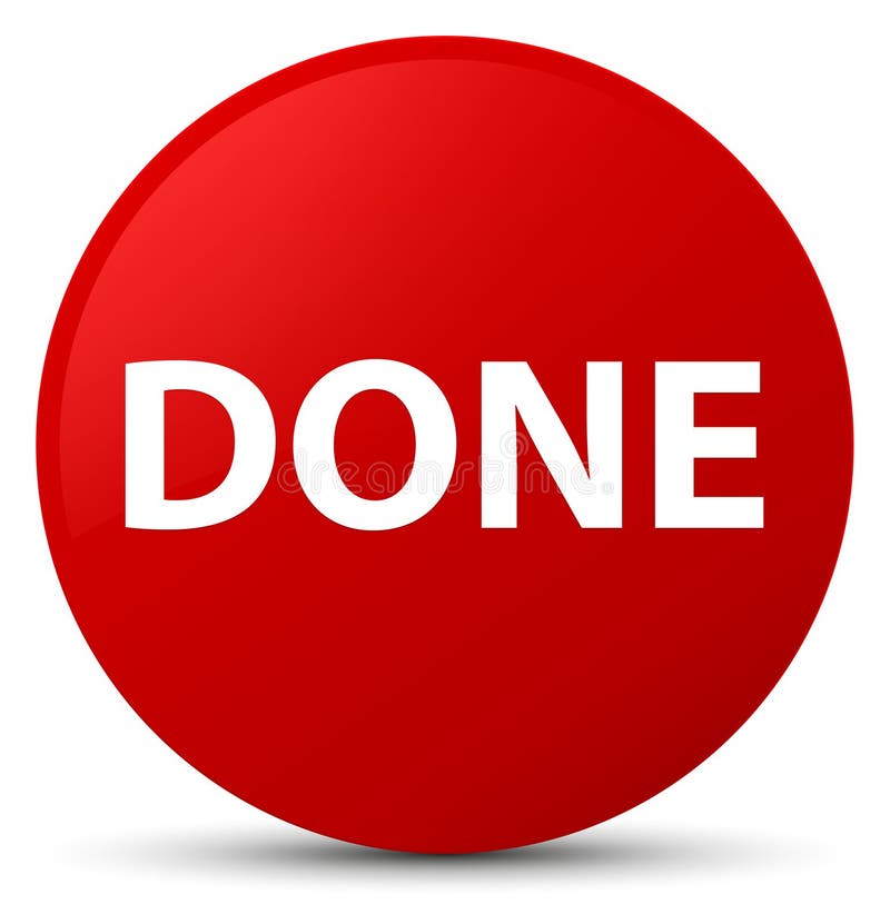 Done red round button stock illustration. Illustration of finished ...