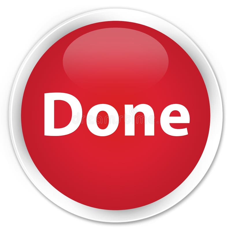 Done Premium Red Round Button Stock Illustration - Illustration of ...