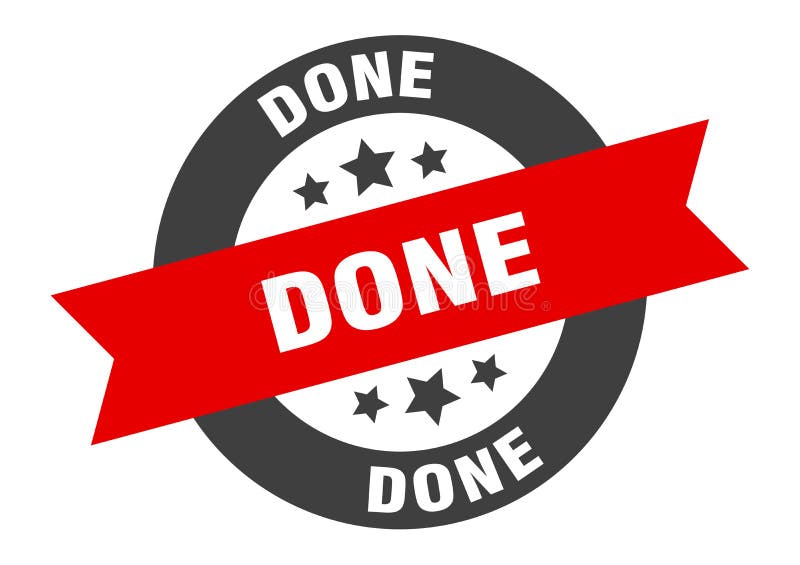 Done Sign. Done Grunge Stamp Stock Vector - Illustration of rubber ...