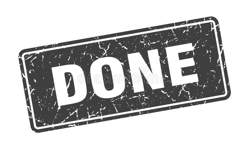 Done Sign. Done Grunge Stamp Stock Vector - Illustration of sticker ...