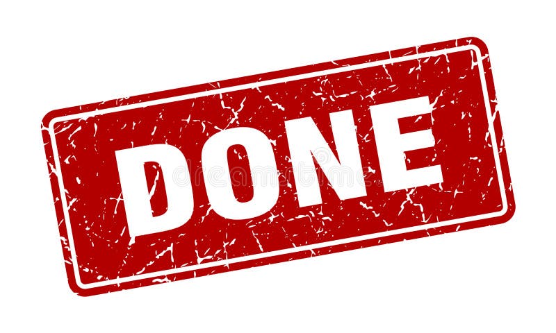 Done Sign. Done Grunge Stamp Stock Vector - Illustration of rubber ...