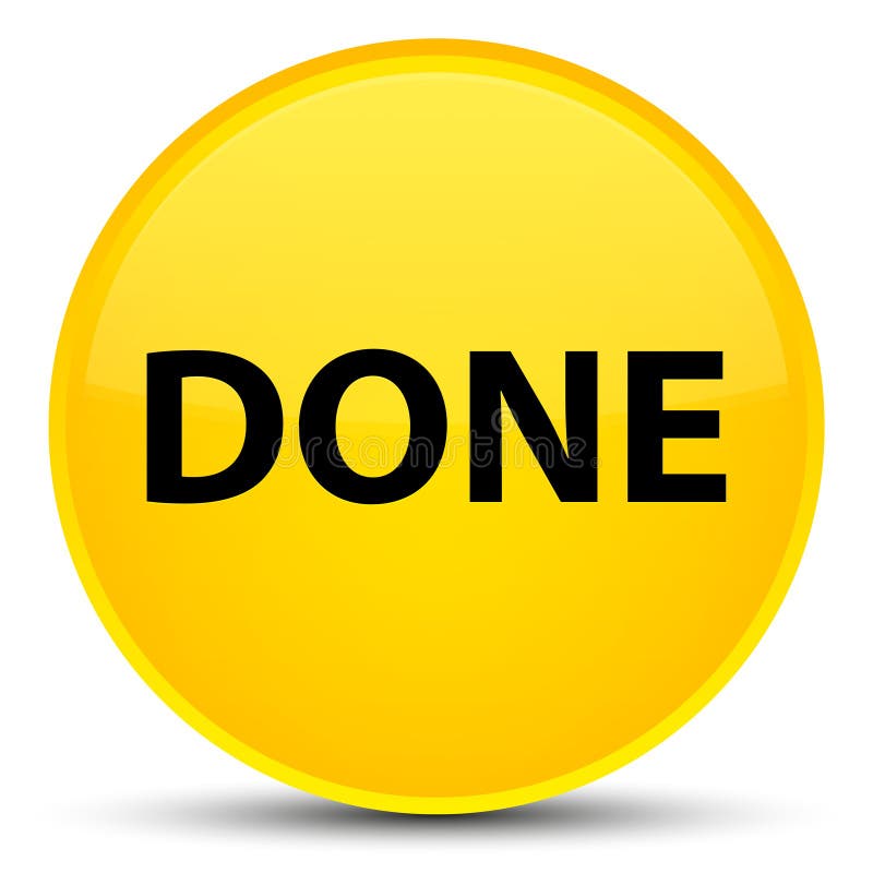 Done Special Yellow Round Button Stock Illustration - Illustration of ...