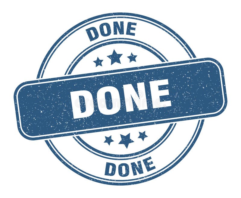 Done Stamp. Done Round Grunge Sign Stock Vector - Illustration of ...