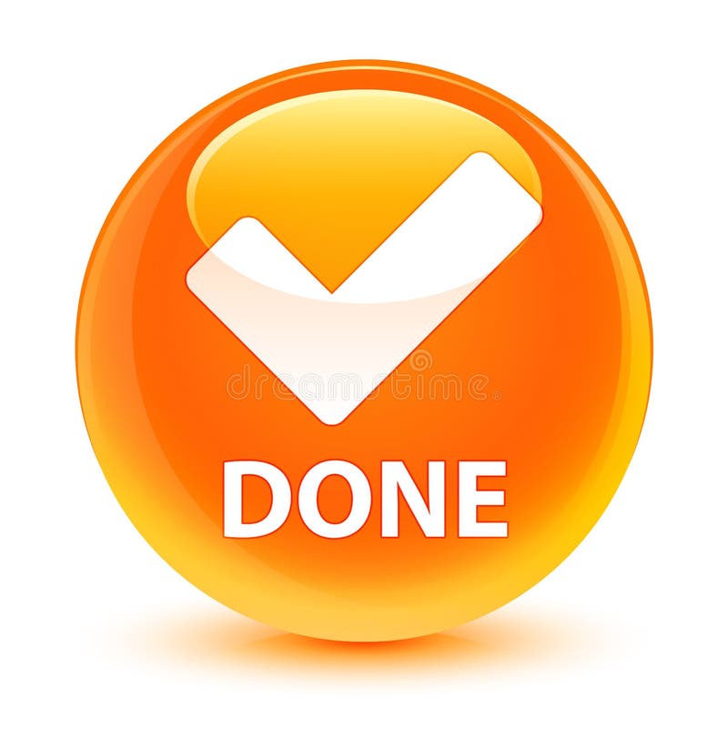 Done (validate Icon) Glassy Orange Round Button Stock Illustration ...