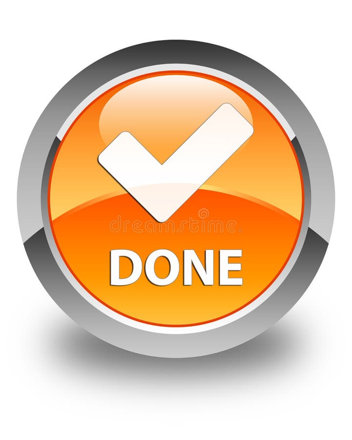 Done (validate Icon) Glossy Orange Round Button Stock Illustration ...