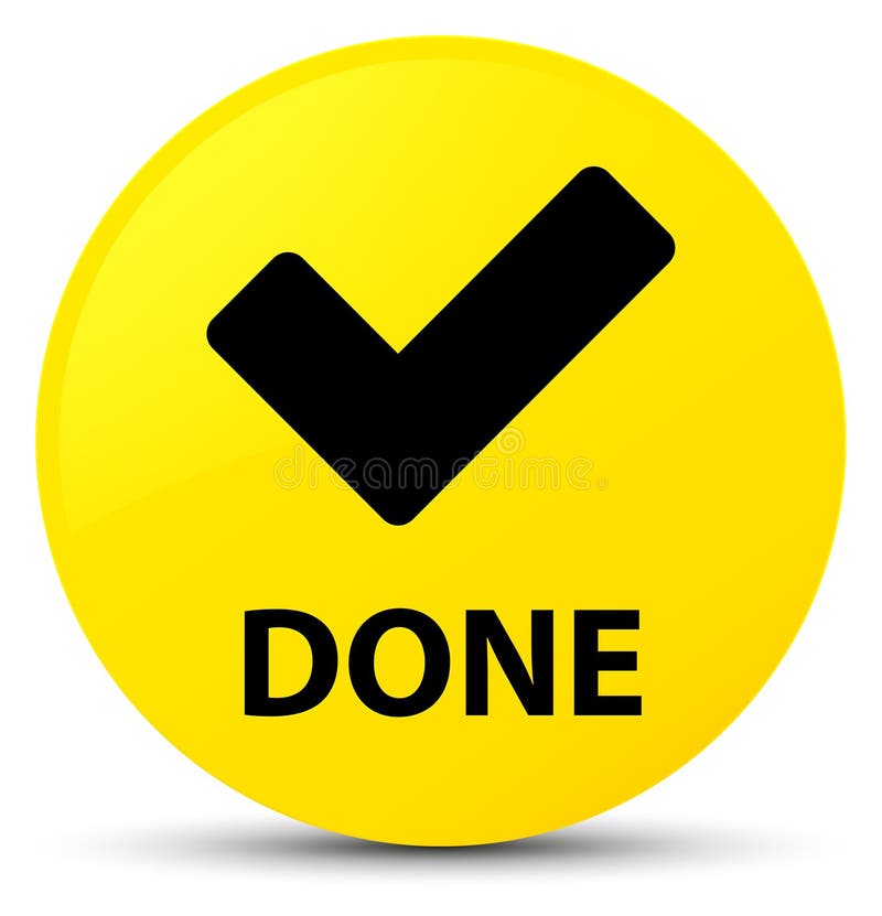 Done (validate Icon) Yellow Round Button Stock Illustration ... Done (validate Icon) Yellow Round Button Stock Illustration ...