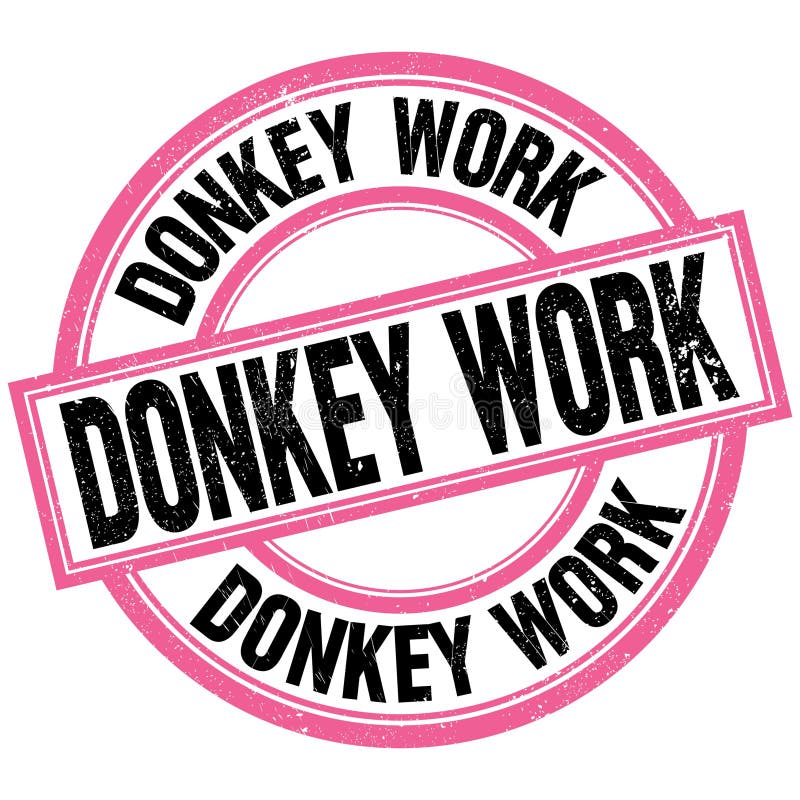 DONKEY WORK Text on Pink-black Round Stamp Sign Stock Illustration ...