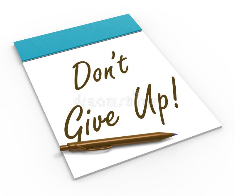 Dont Give Up stock illustration. Illustration of faith - 169989617