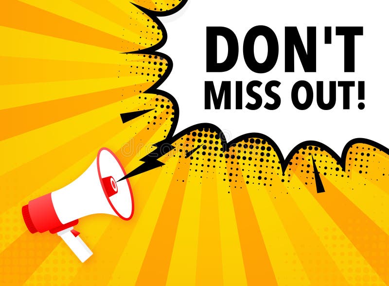 Dont Miss Out Announcement Megaphone Label Loudspeaker Speech Bubble