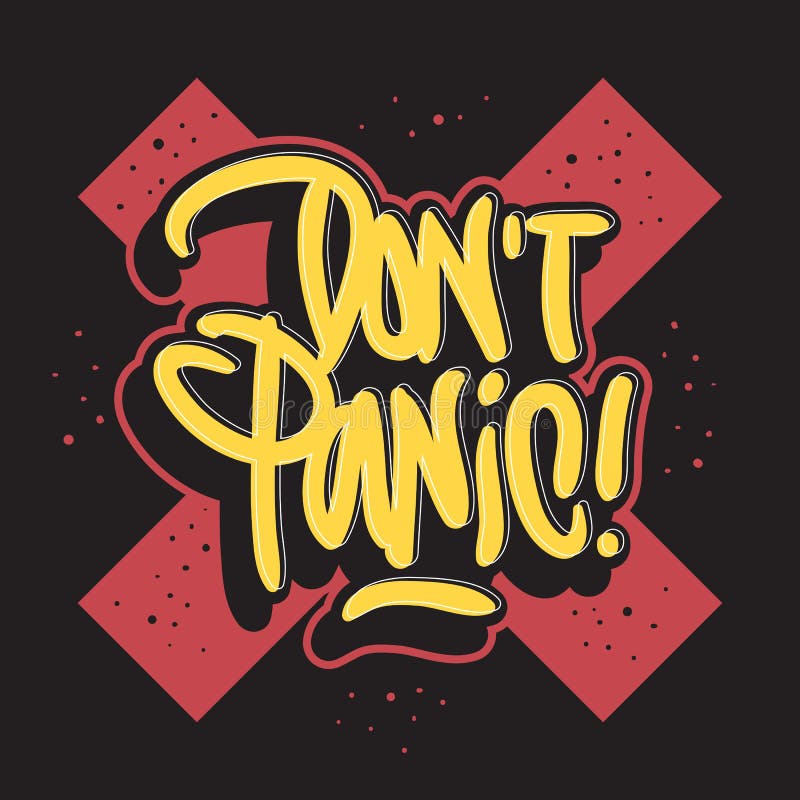 Dont Panic Motivational Slogan Hand Drawn Lettering Vector Design ...