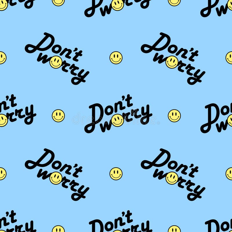 Dont Worry Be Happy Message Concept Stock Illustration - Illustration ...