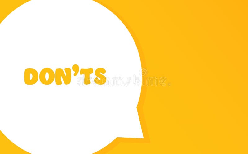 Donts. Speech Bubble with Donts Text. 2d Illustr.ation. Flat Style ... Donts. Speech Bubble with Donts Text. 2d Illustr.ation. Flat Style ...