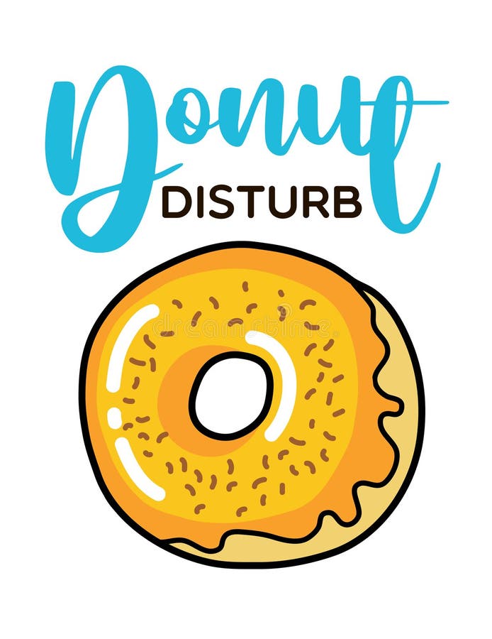 Donut Disturb. Donut Funny Quote. Doughnut Vector Poster Stock Vector ...