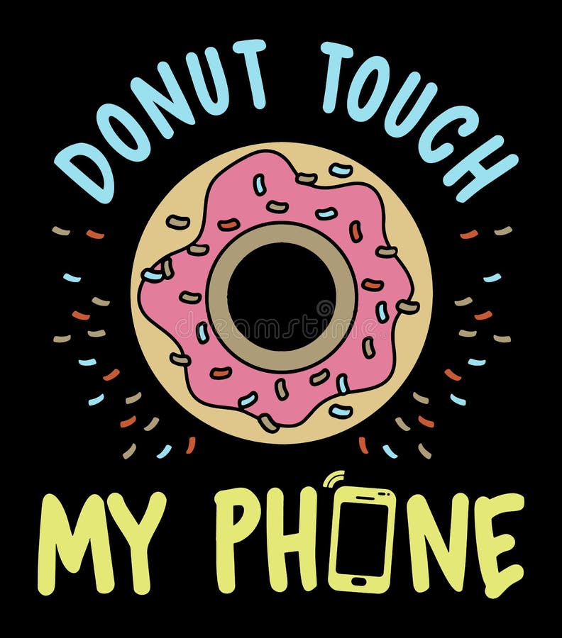 Donut touch my phone stock vector. Illustration of gourmet - 268213310