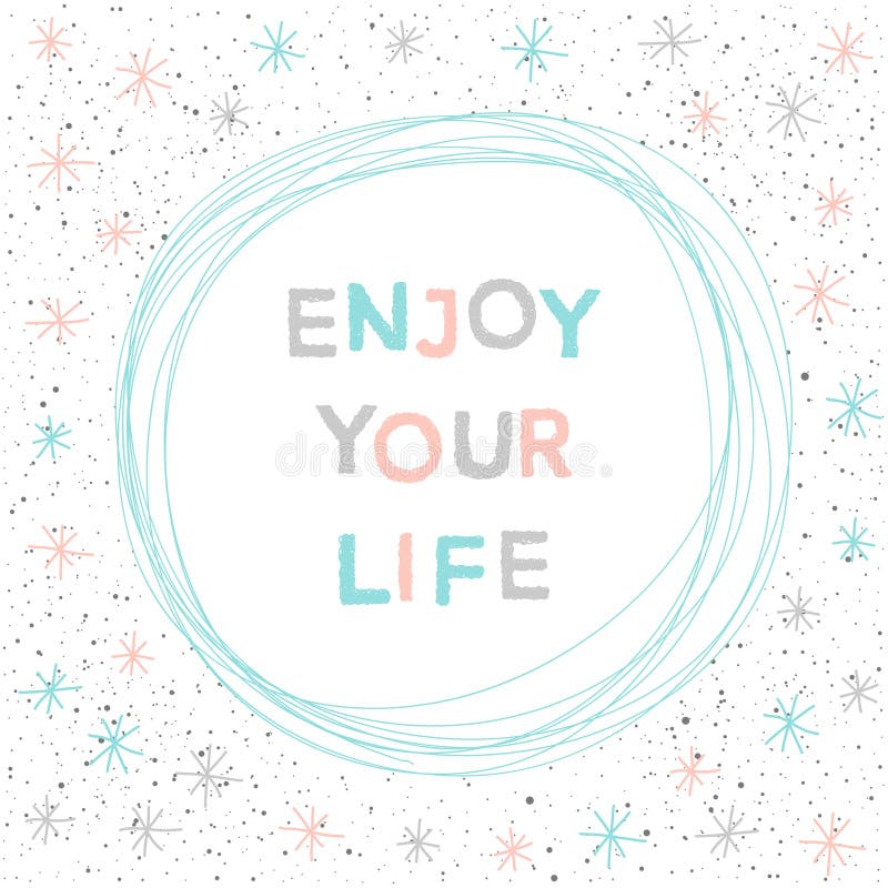 Doodle Handmade Vector Card Background. Enjoy Your Life. Stock Vector ...