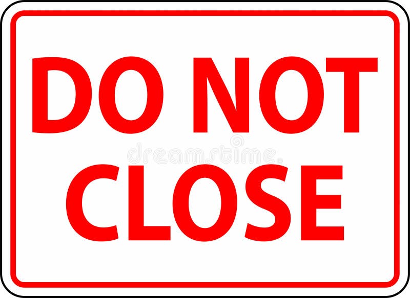 Door Gate Sign, Do Not Close Stock Vector - Illustration of access ...