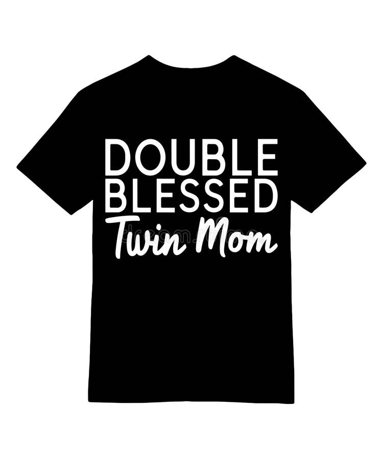 Double Blessed Twin Mom T-Shirt Stock Illustration - Illustration of ...