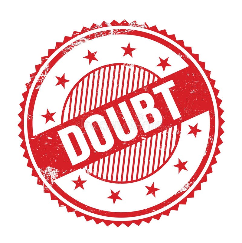 DOUBT Text Written on Red Grungy Round Stamp Stock Illustration ...