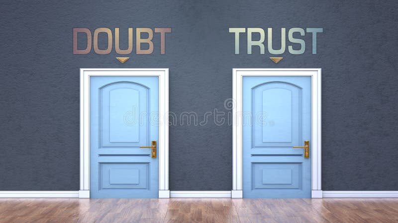 Trust or Doubt As a Choice in Life - Pictured As Words Doubt, Trust on ...