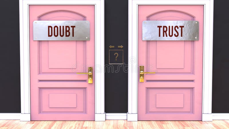 Trust or Doubt As a Choice in Life - Pictured As Words Doubt, Trust on ...