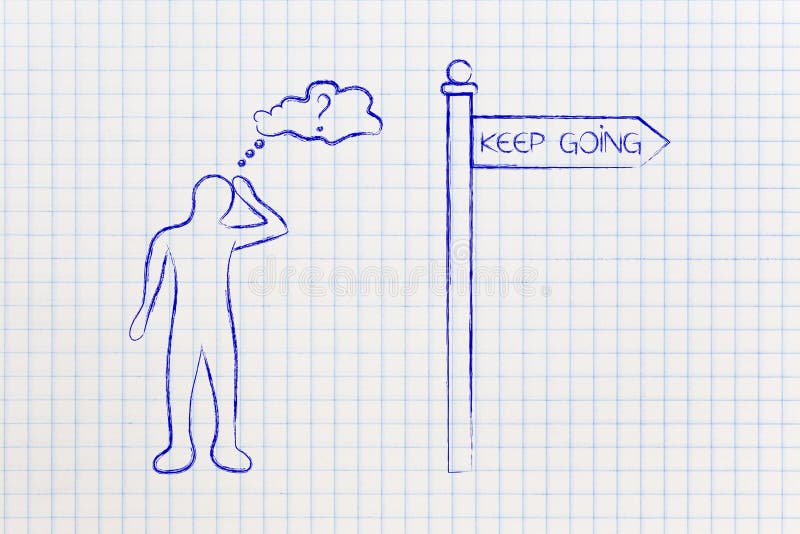 Doubtful or Insecure Man Next To Road Sign with Text Keep Going Stock ...