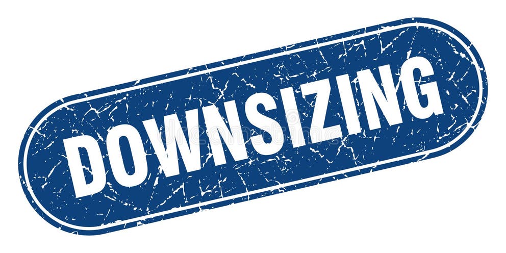 Downsizing Sign. Downsizing Grunge Stamp Stock Vector - Illustration of ...