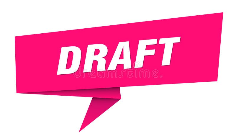 Draft Banner. Draft Speech Bubble, Label, Sticker, Sign Template Stock ...