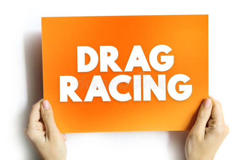 Drag Racing is a Type of Motor Racing, Text Concept on Card for ...