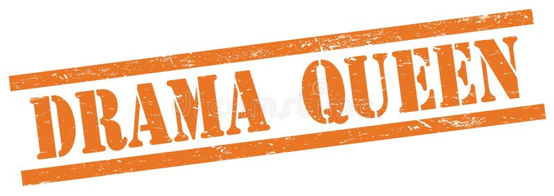 DRAMA QUEEN Text on Orange Grungy Rectangle Stamp Stock Illustration ...