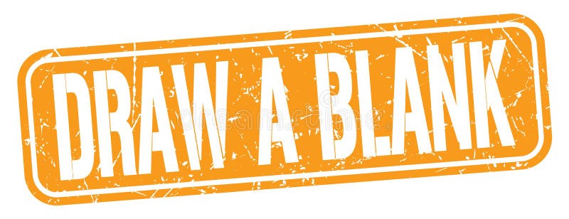 DRAW a BLANK Text Written on Orange Stamp Sign Stock Illustration ...