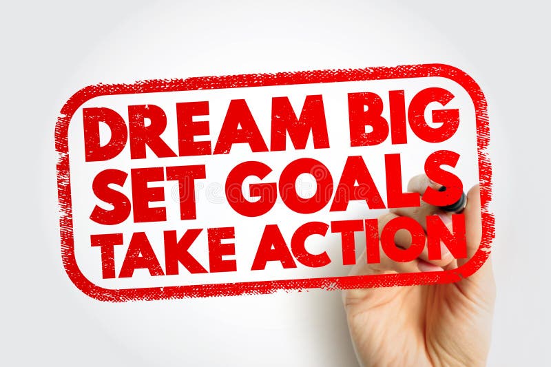 Dream Big Set Goals Take Action Text Stamp, Concept Background Stock ...