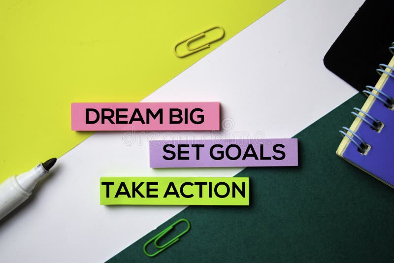 Dream Big Set Goals Take Action Sticky Notes Stock Photos - Free ...